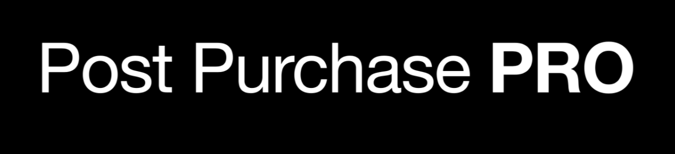 Post Purchase PRO™